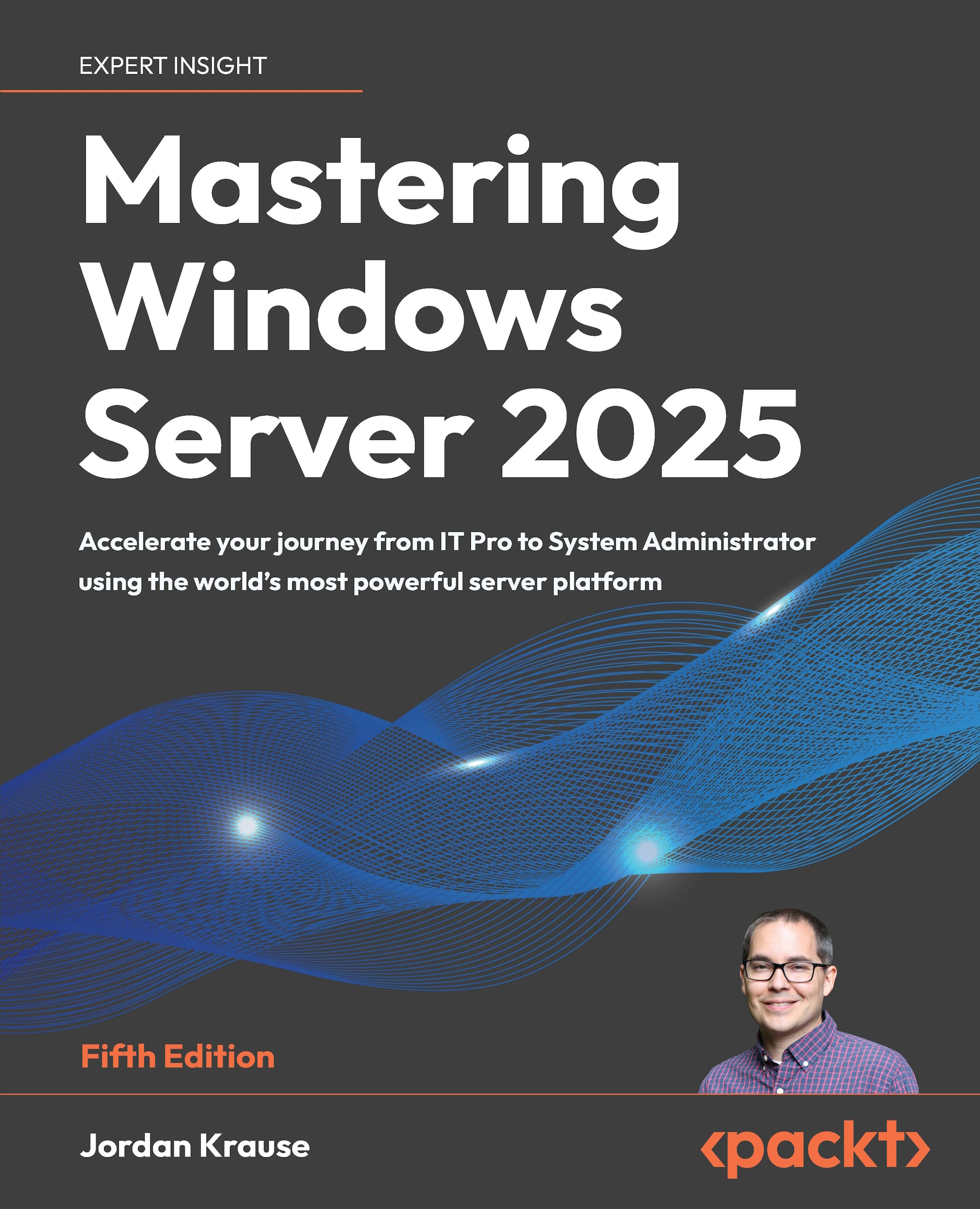 Mastering Windows Server 2025 (Jordan Krause - Packt Publishing)