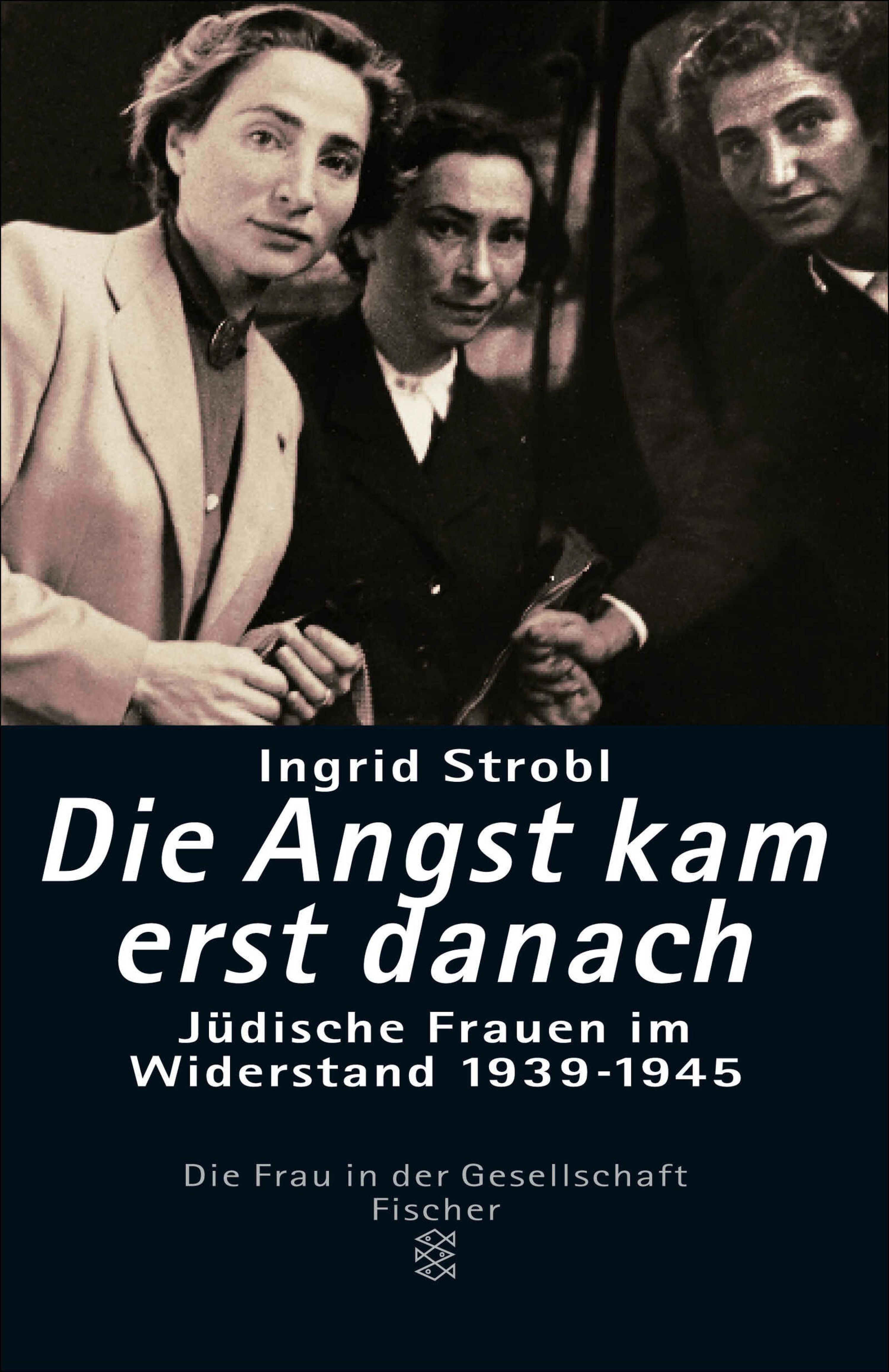 Die Angst kam erst danach (Ingrid Strobl - FISCHER E-Books)