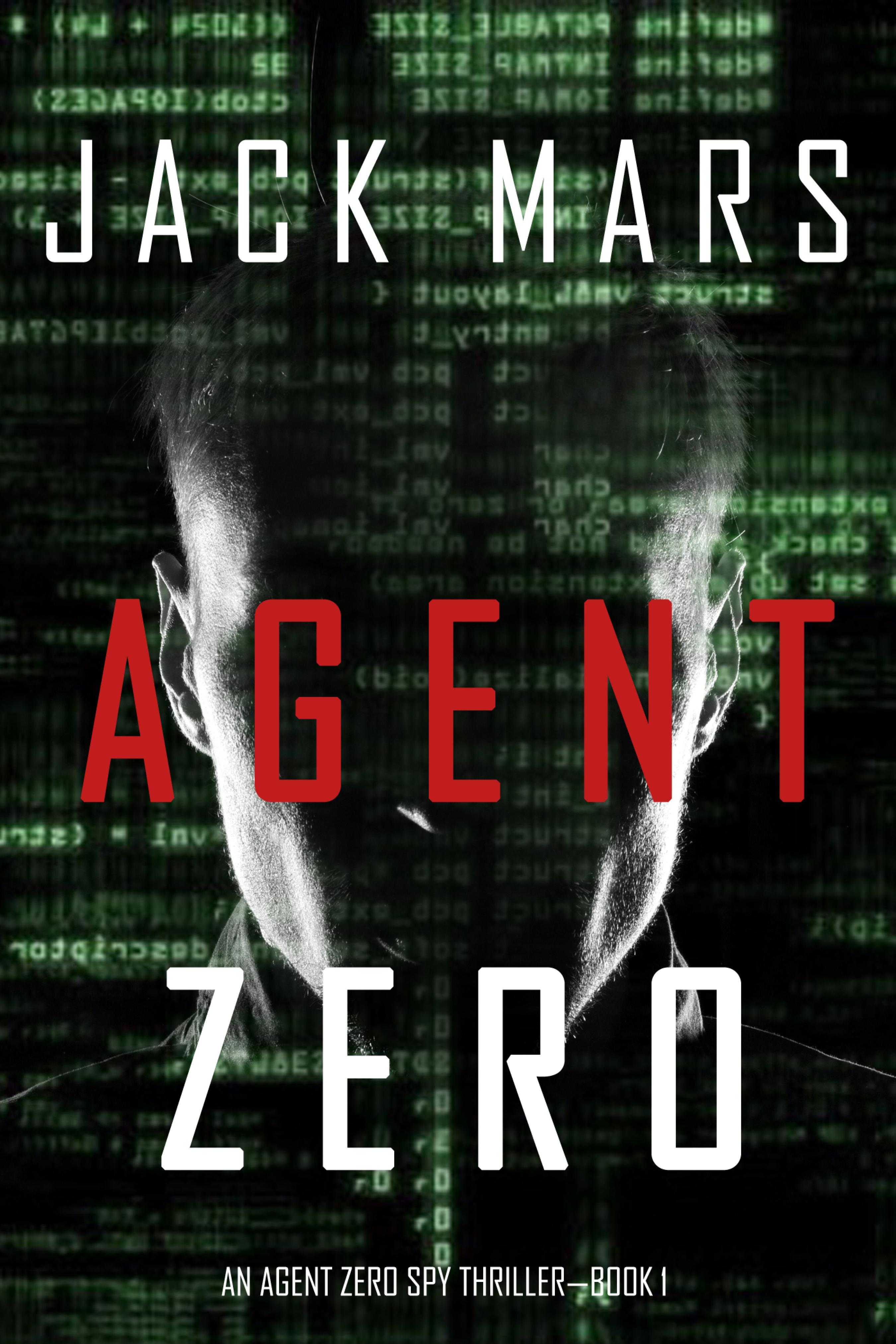 Agent Zero (An Agent Zero Spy Thriller—Book #1) (Jack Mars - Lukeman ...