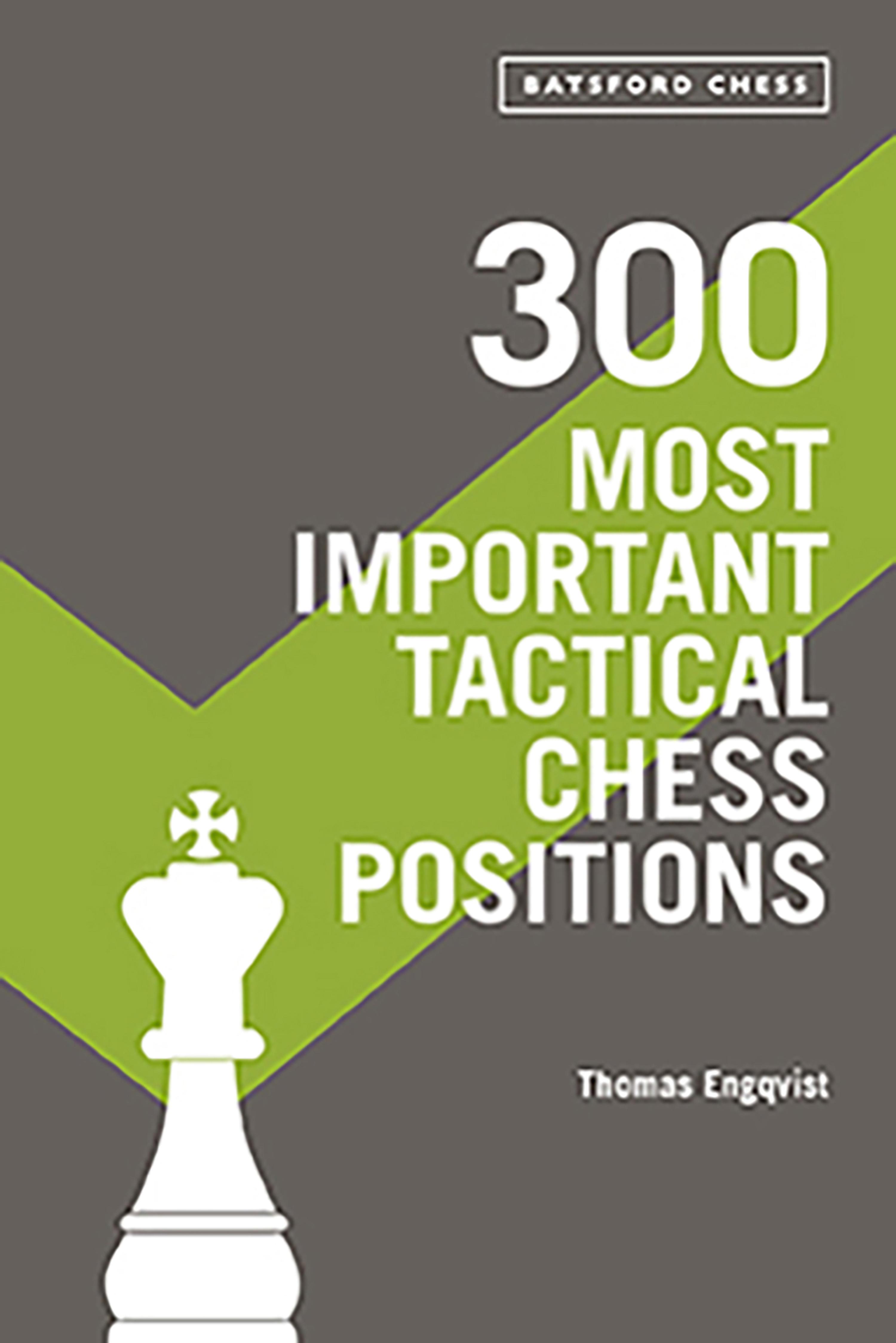 300 Most Important Tactical Chess Positions (Thomas Engqvist - Batsford)