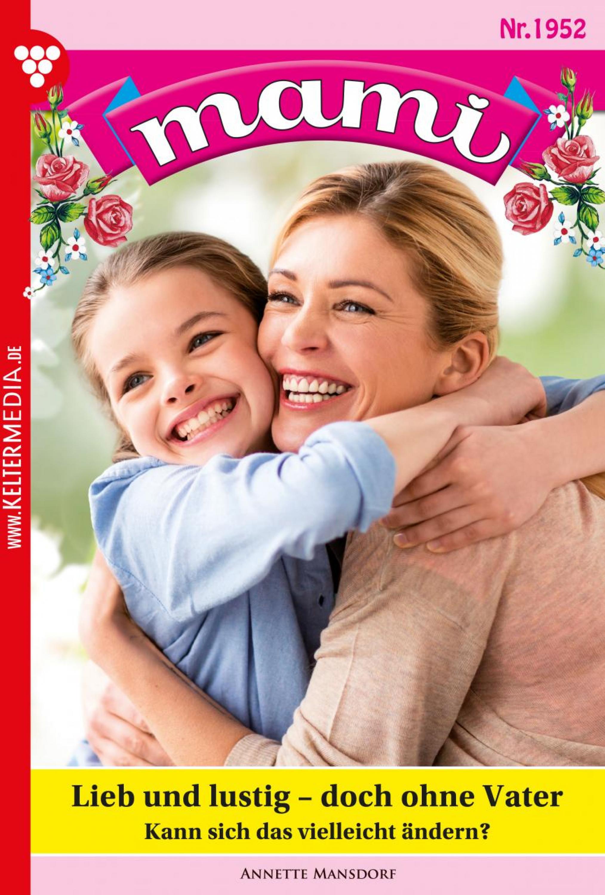 Lieb und lustig – doch ohne Vater (Annette Mansdorf - Blattwerk Handel ...