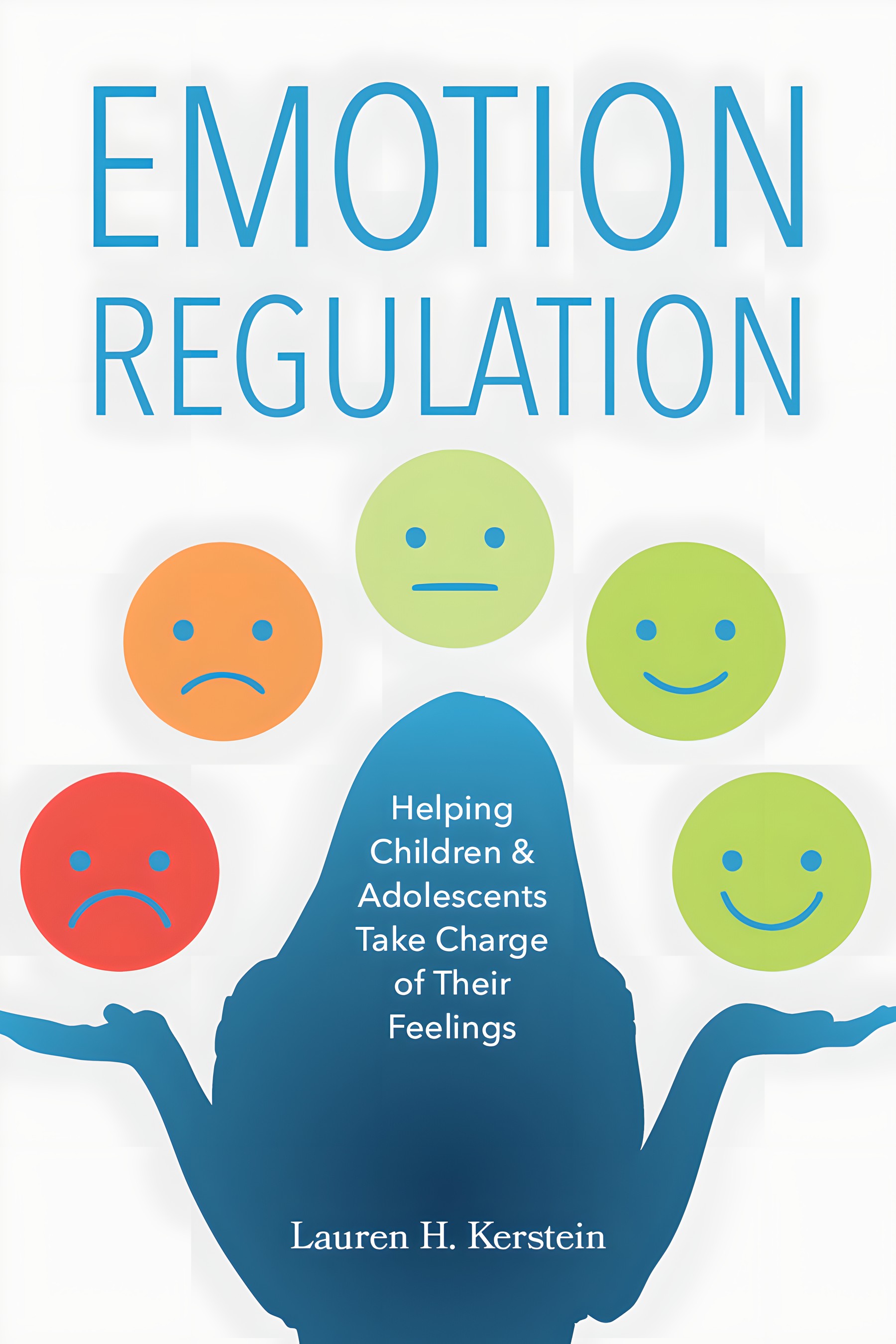 Emotion Regulation (Lauren H. Kerstein - Future Horizons)