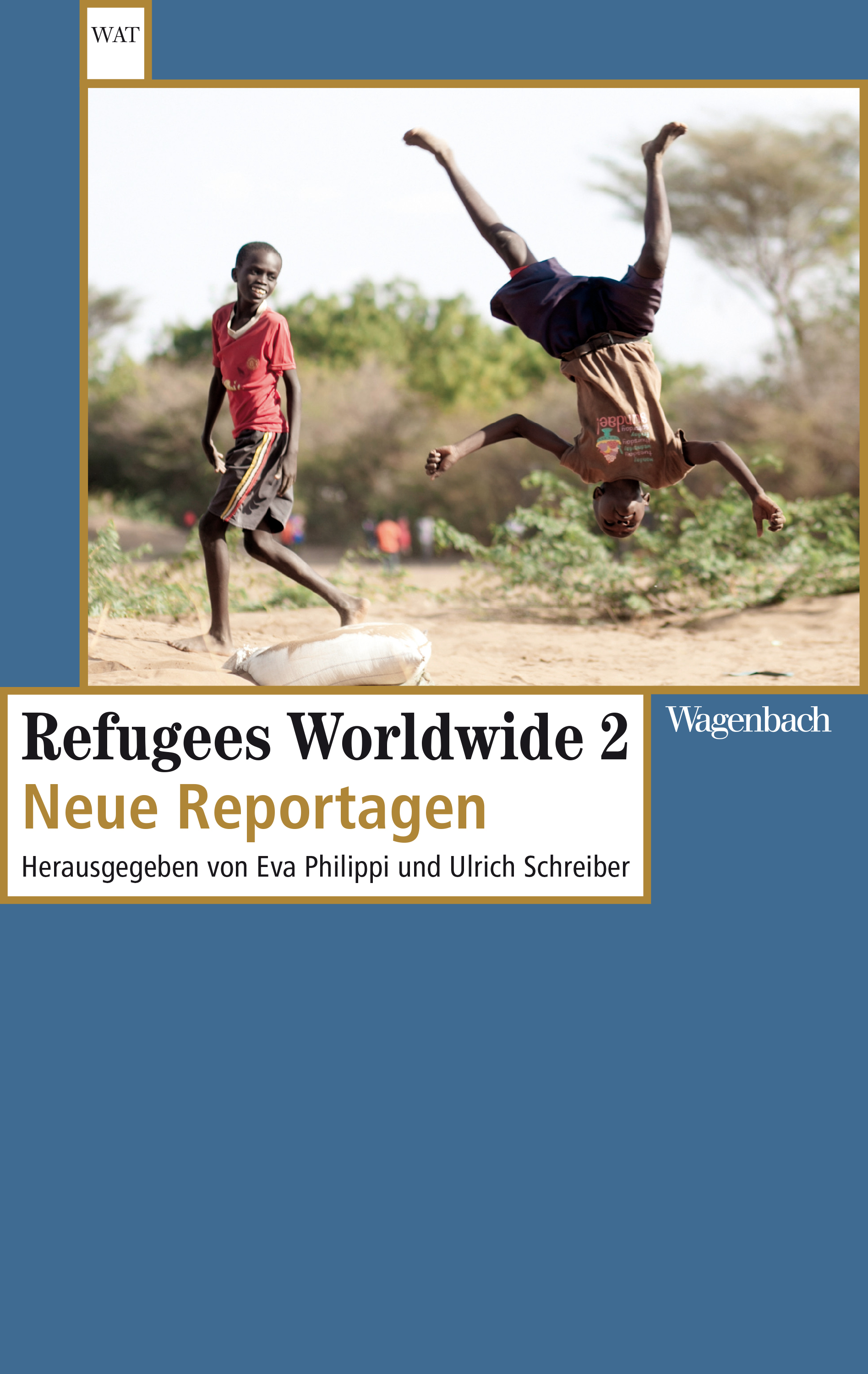 Refugees Worldwide 2 (, Ulrich Schreiber, Eva Philippi - Verlag Klaus ...