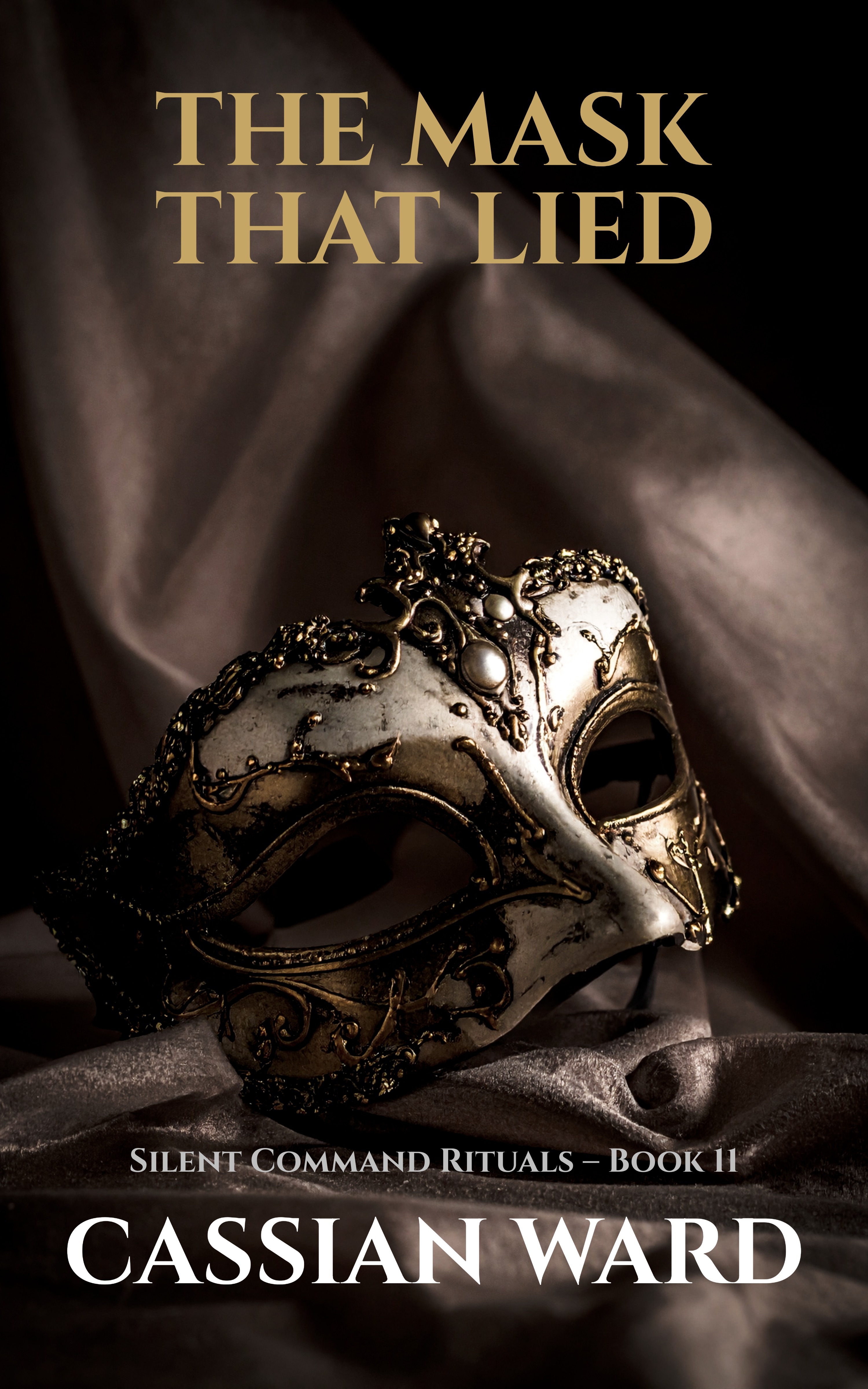 The Mask That Lied (Cassian Ward, Cassian Ward - Cassian Ward)