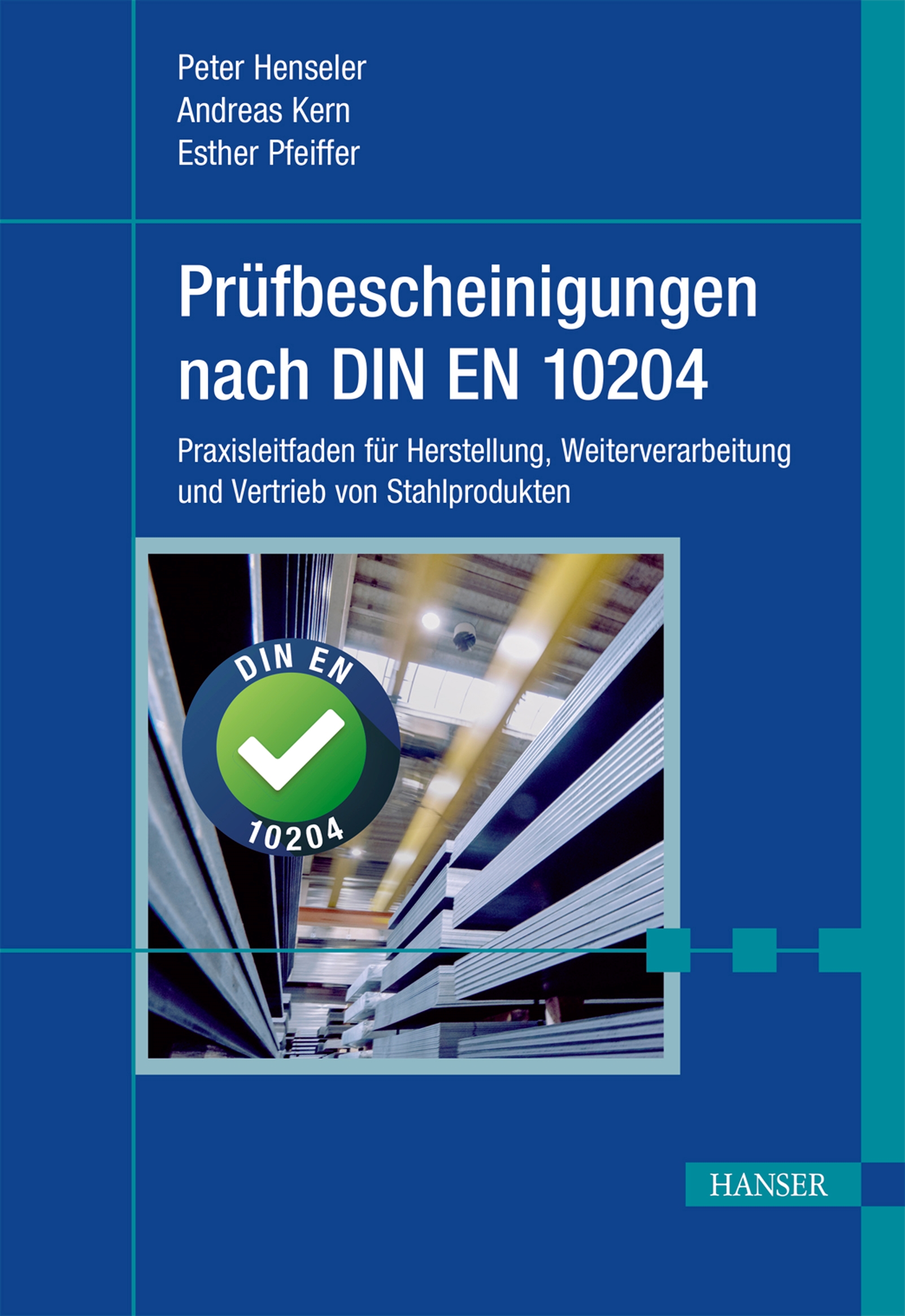 Prüfbescheinigungen nach DIN EN 10204 (Peter Henseler, Andreas Kern, Esther Pfeiffer - Carl ...