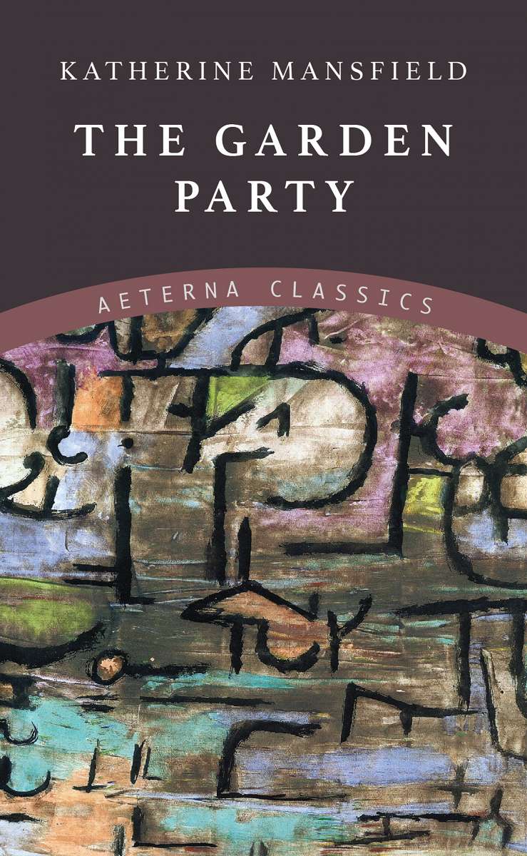 The Garden Party (Katherine Mansfield - Aeterna Classics)