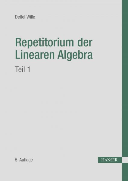 Repetitorium der Linearen Algebra, Teil 1 (Detlef Wille - Carl Hanser ...