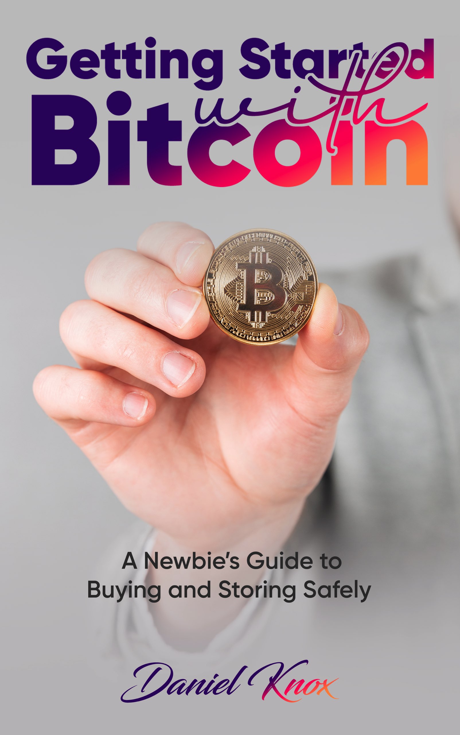Getting Started with Bitcoin (Daniel Knox - PublishDrive)
