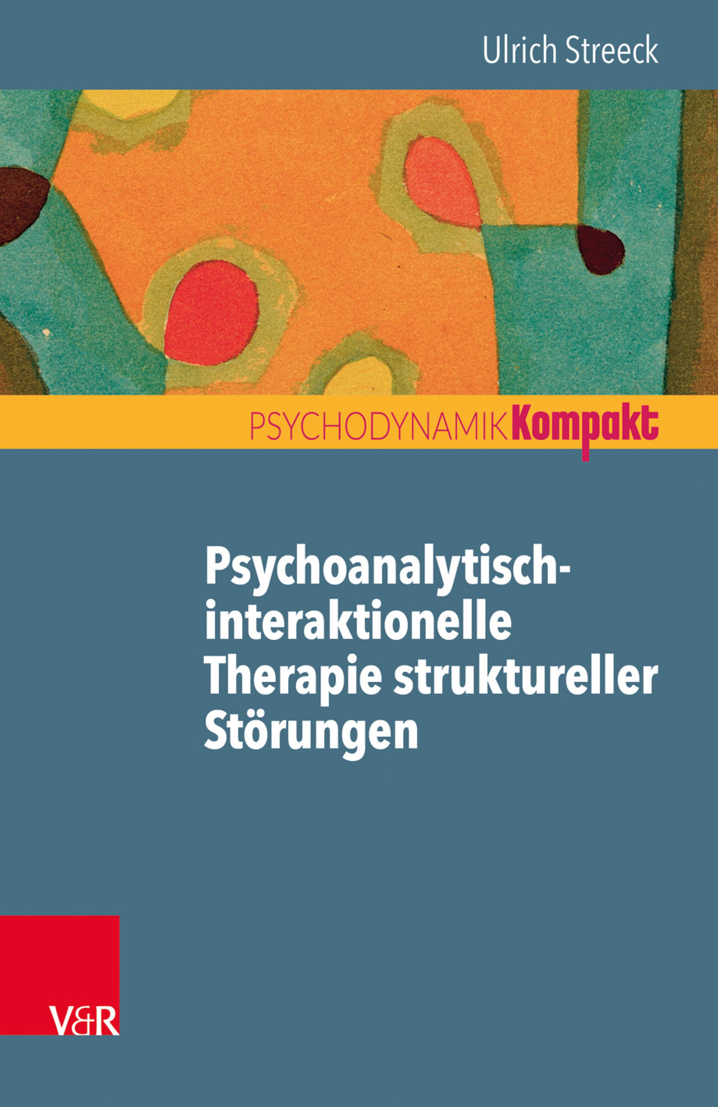 Psychoanalytisch-interaktionelle Therapie struktureller Störungen ...