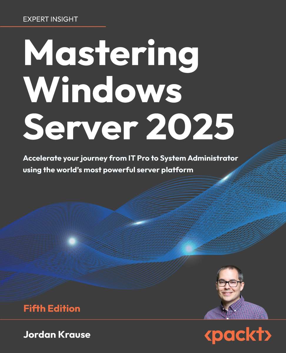 Mastering Windows Server 2025 (Jordan Krause - Packt Publishing)