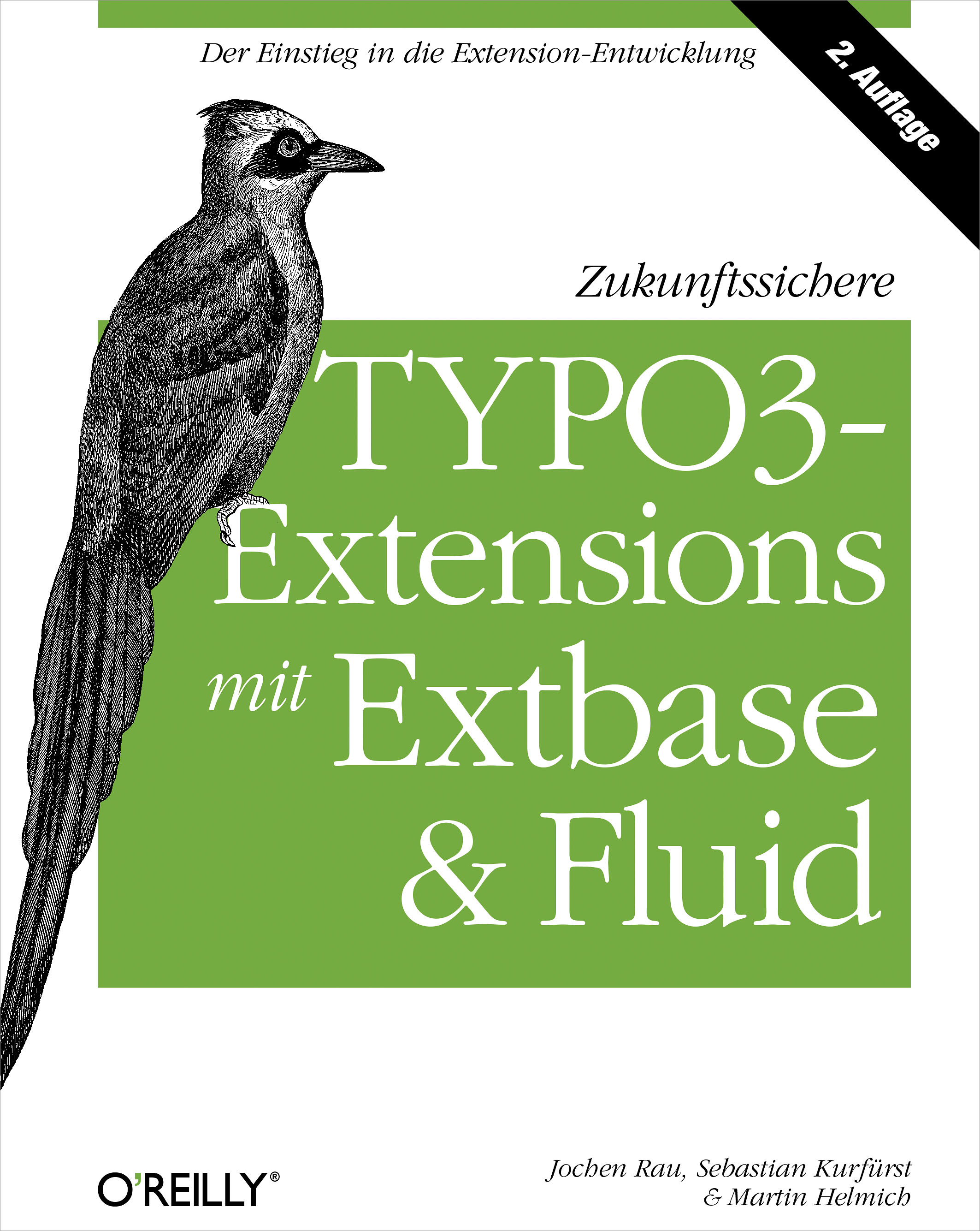 Zukunftssichere TYPO3-Extensions mit Extbase und Fluid (, - O'Reilly Media)