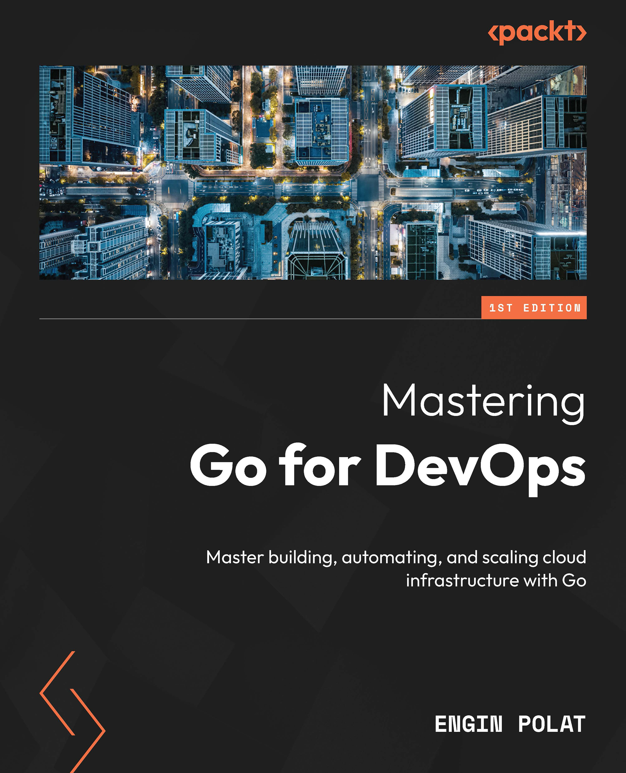 Mastering Go for DevOps (Engin Polat - Packt Publishing)