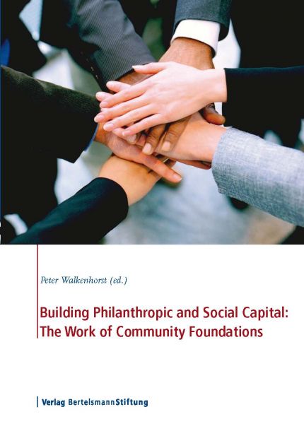 Building Philanthropic and Social Capital: The Work of Community ...