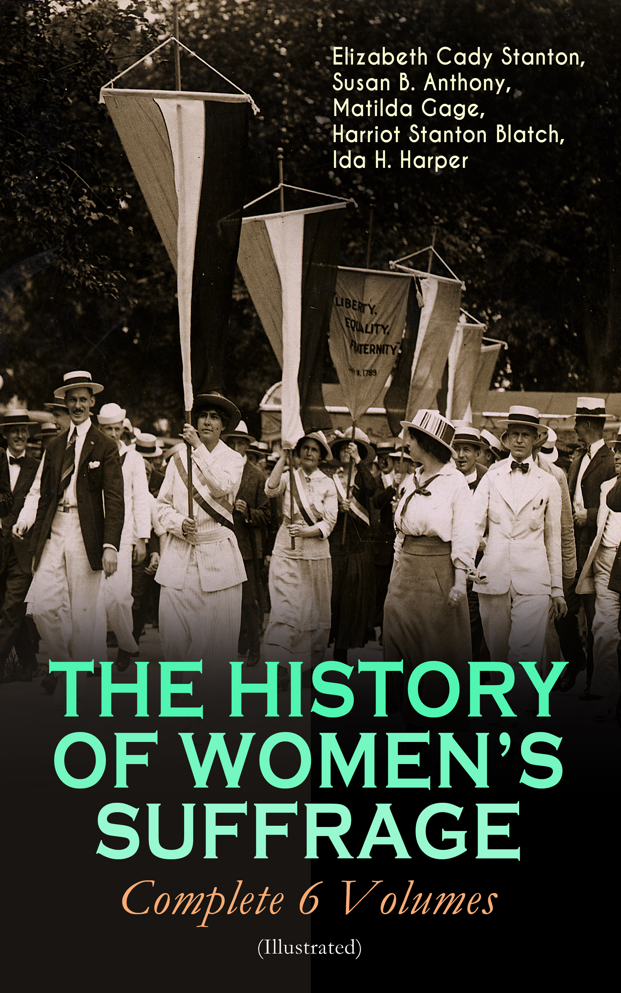 THE HISTORY OF WOMEN'S SUFFRAGE - Complete 6 Volumes (Illustrated ...