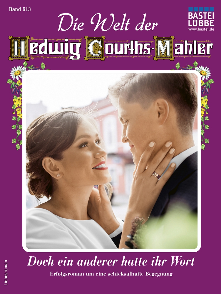 Die Welt der Hedwig Courths-Mahler 613 (Ruth von Warden - Bastei Lübbe)