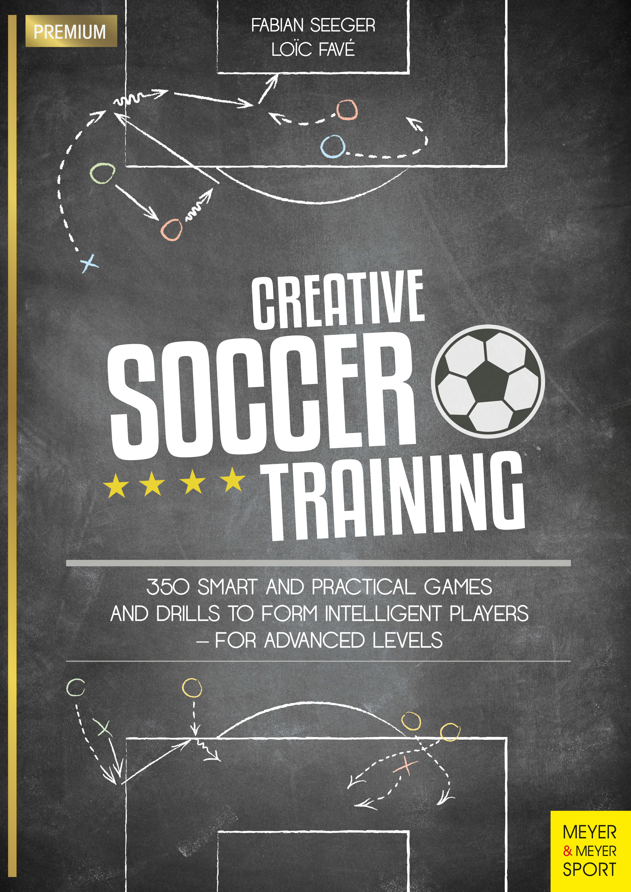Creative Soccer Training (Fabian Seeger, Loïc Favé - Meyer & Meyer Sport)
