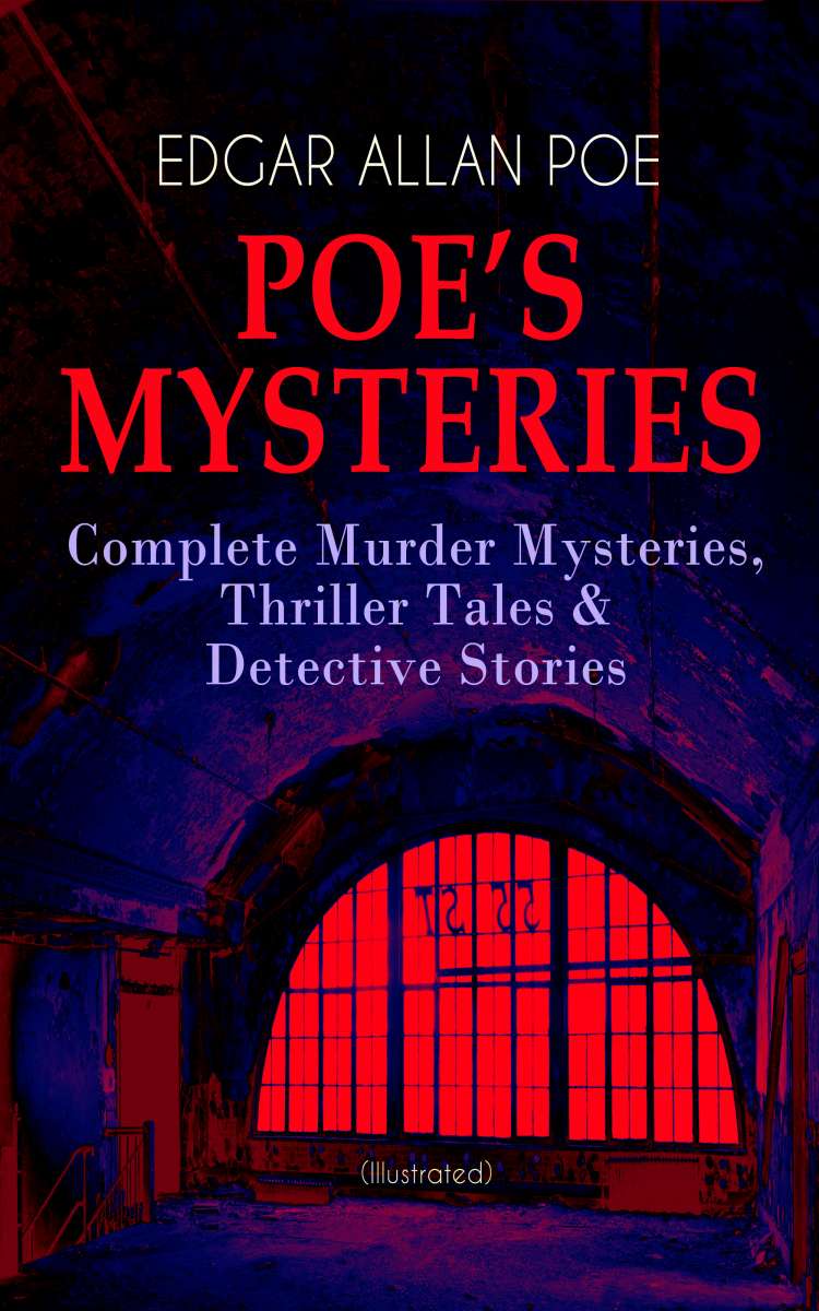 POE'S MYSTERIES: Complete Murder Mysteries, Thriller Tales & Detective ...