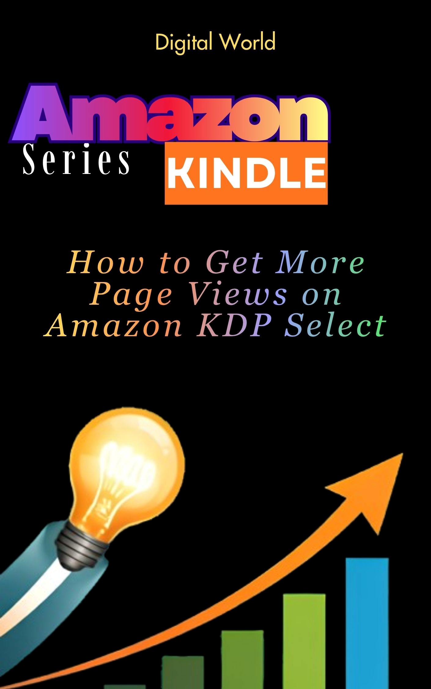How to Get More Page Views on Amazon KDP Select (Digital World ...