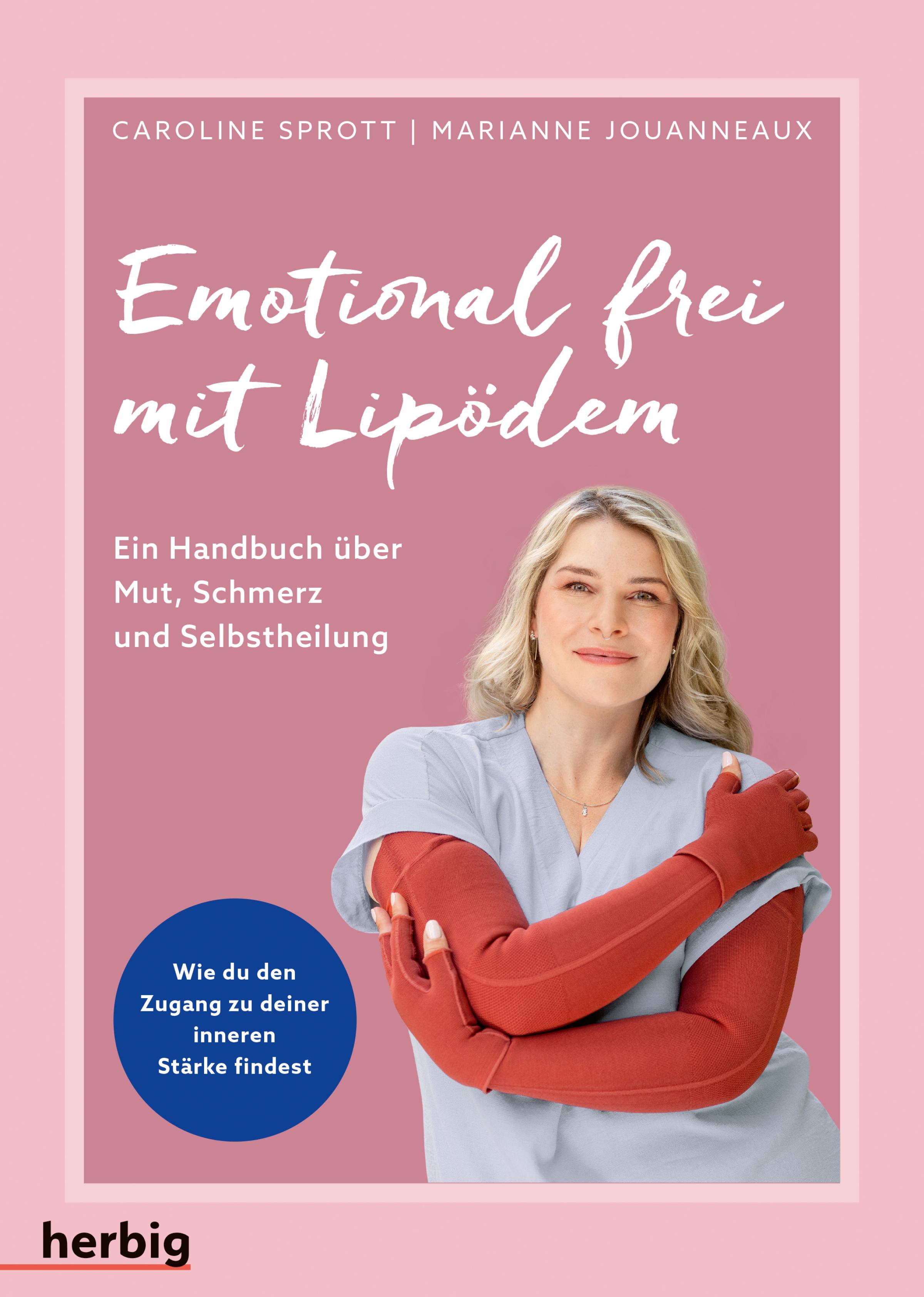 Emotional frei mit Lipödem (Caroline Sprott, Marianne Jouanneaux ...