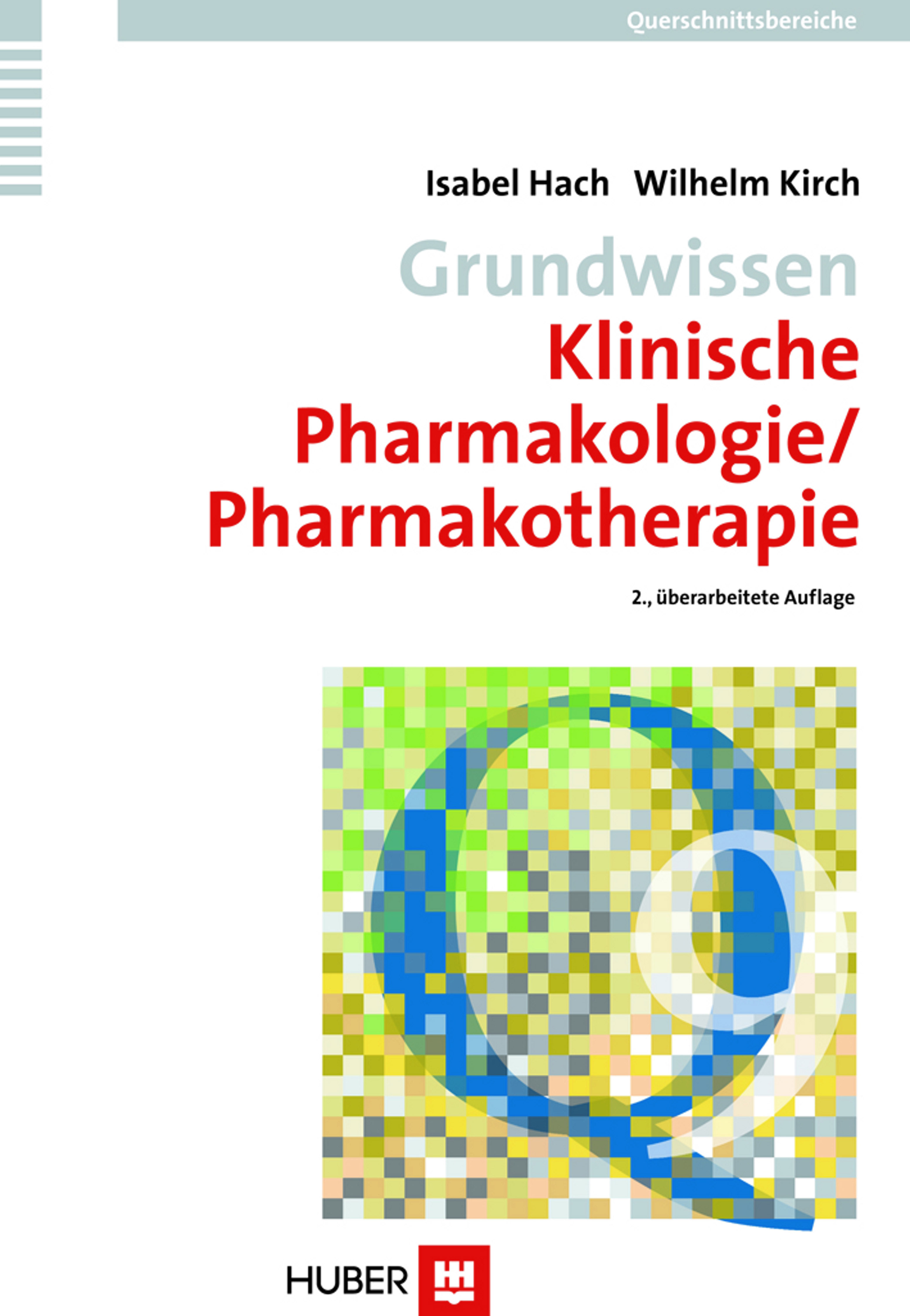 Grundwissen Klinische Pharmakologie/Pharmakotherapie (Isabel Hach, Wilhelm Kirch - Hogrefe AG)