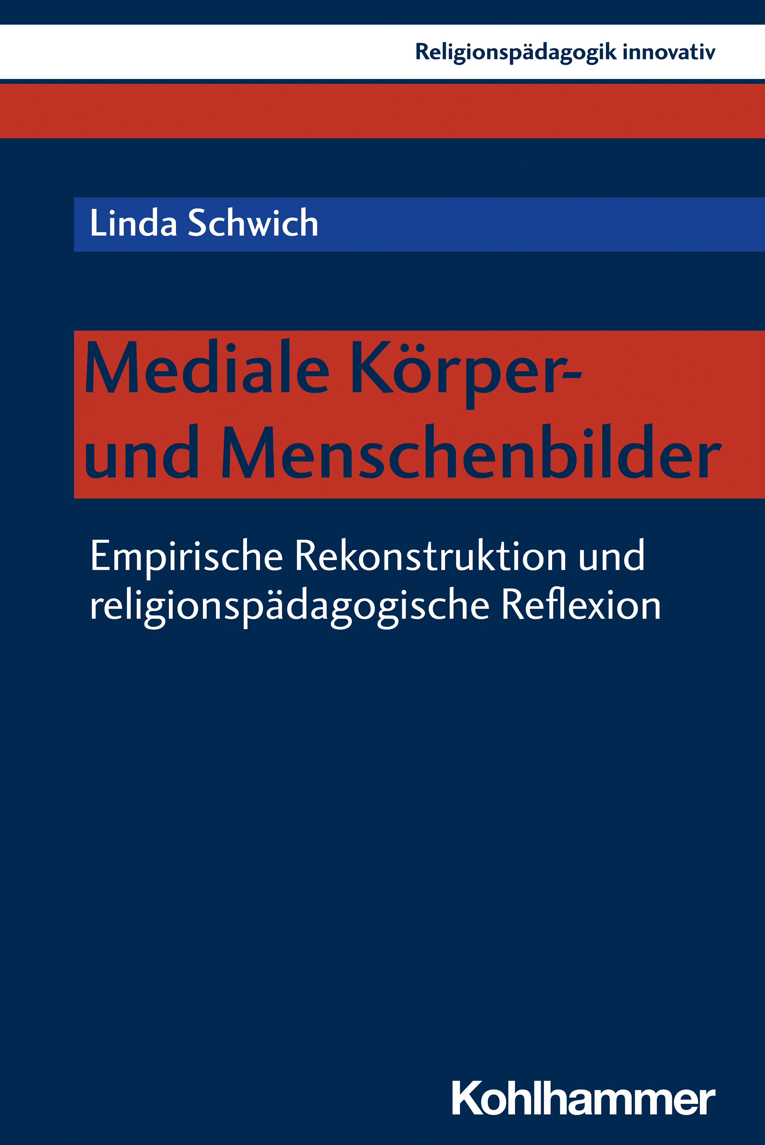 Mediale Körper- und Menschenbilder (Linda Schwich, Rita Burrichter ...