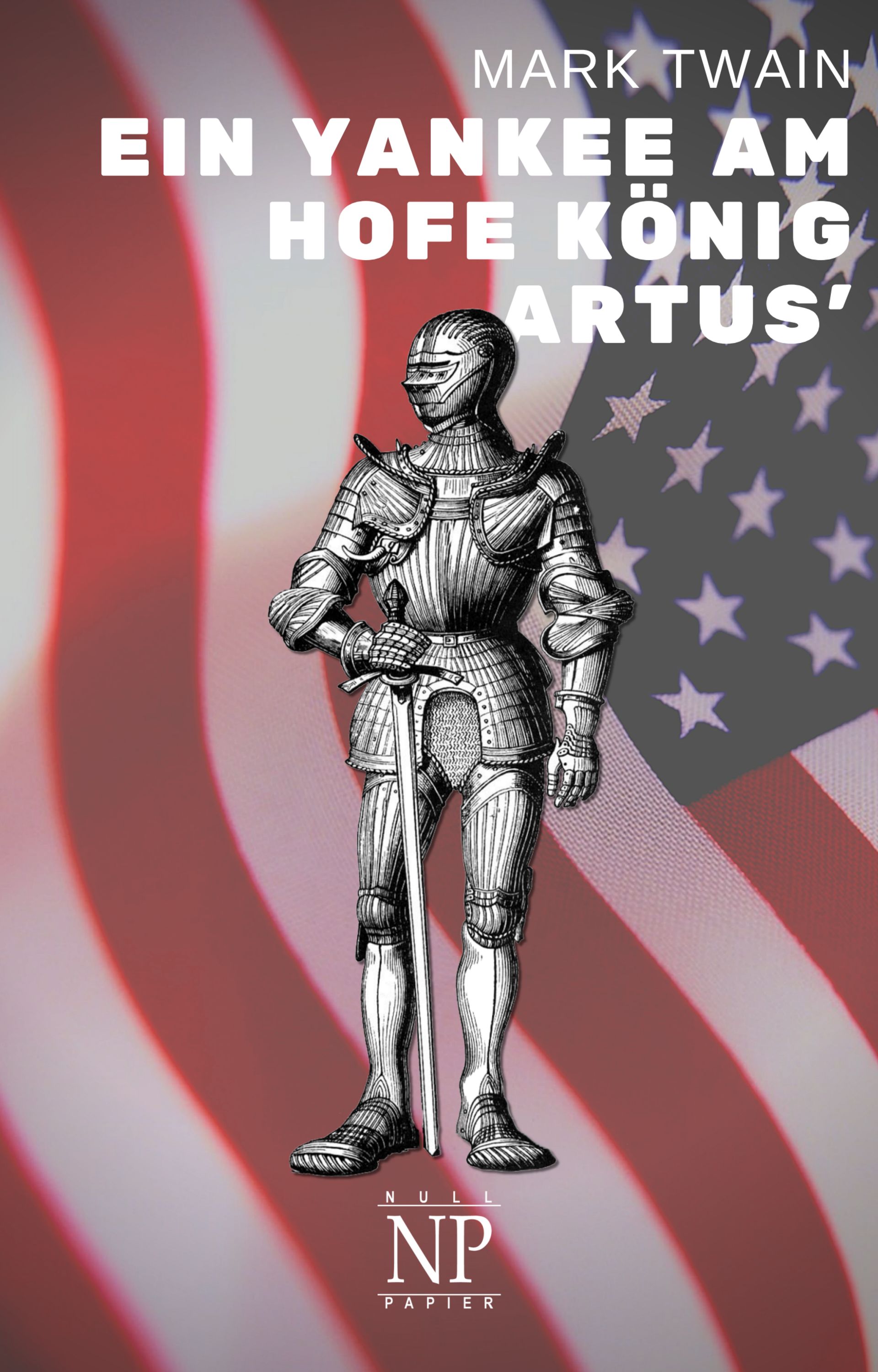 Ein Yankee am Hofe König Artus' (Mark Twain, G. Blache, J. Schulze, G ...