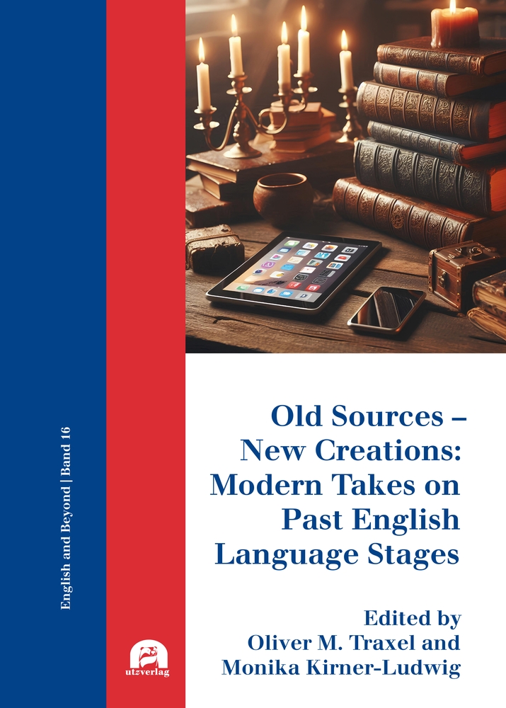 Old Sources – New Creations: Modern Takes on Past English Language ...