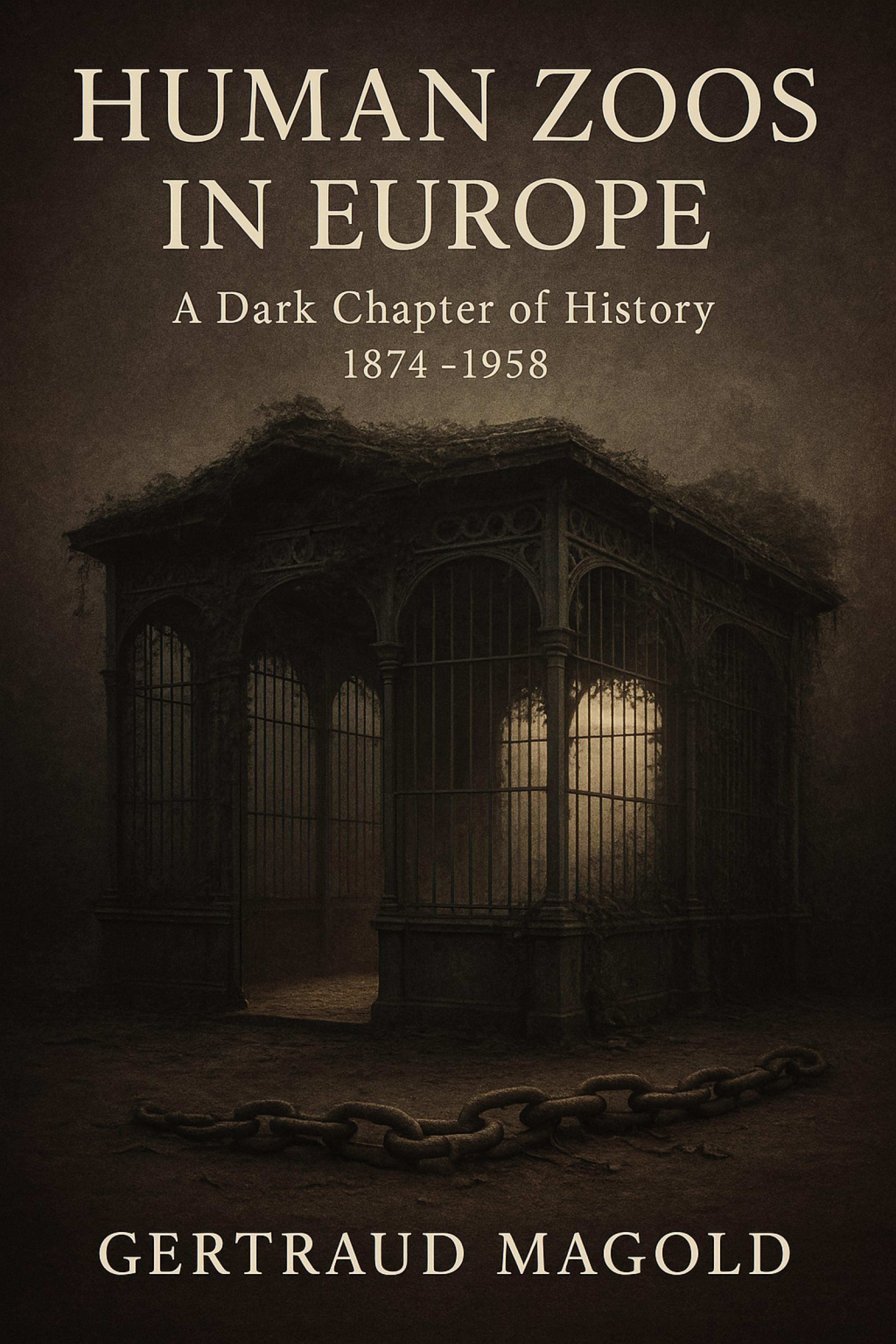 Human Zoos in Europe: A Dark Chapter of History (Gertraud Magold - epubli)