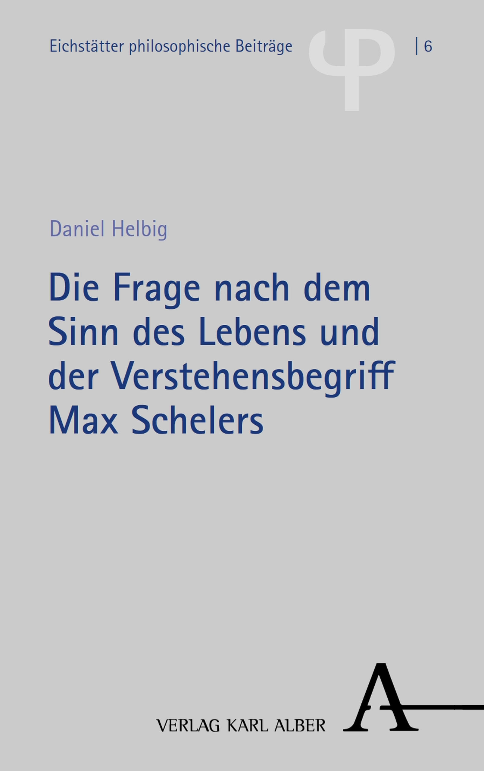 Die Frage nach dem Sinn des Lebens und der Verstehensbegriff Max ...