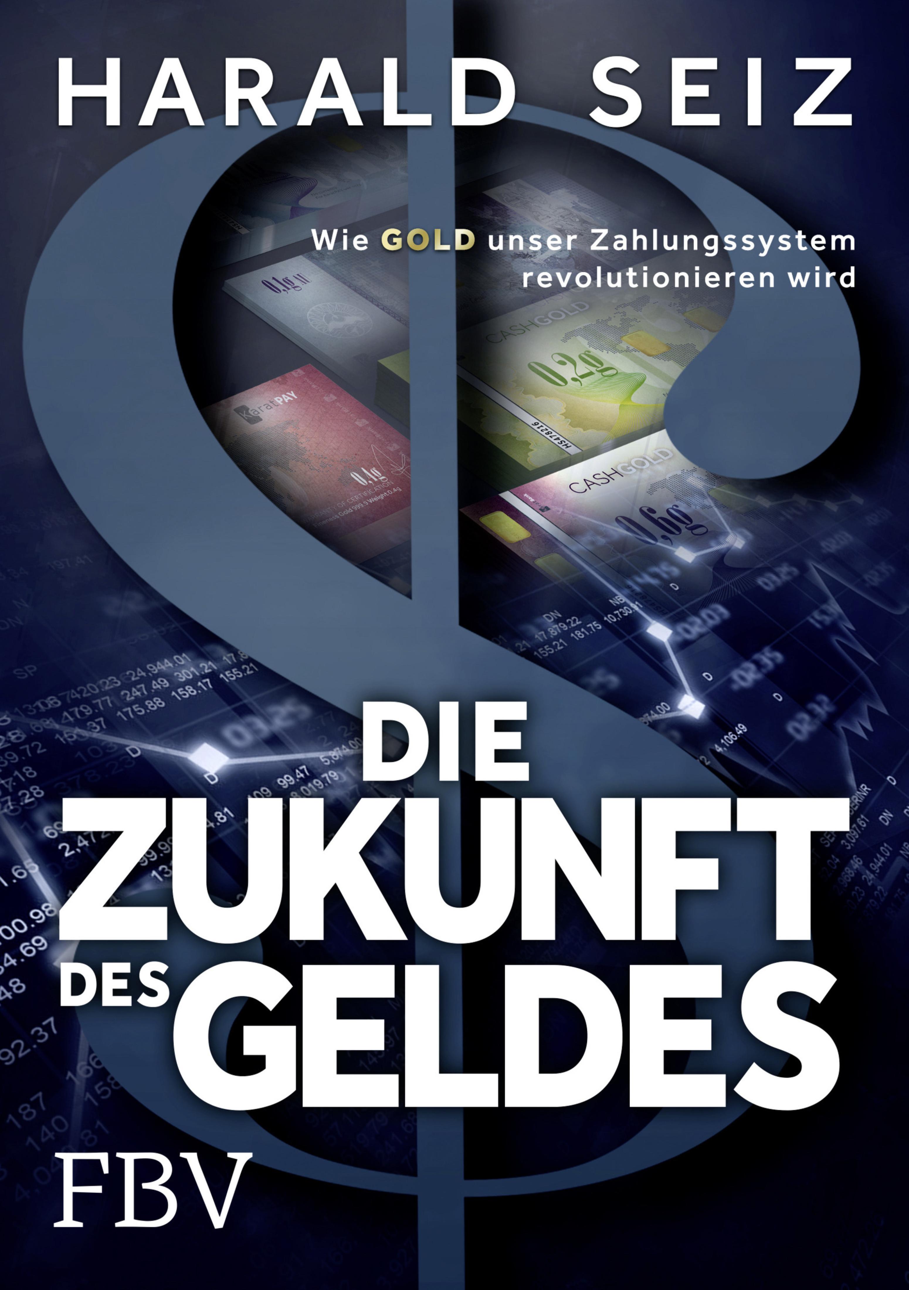 Die Zukunft des Geldes (, - FinanzBuch Verlag)