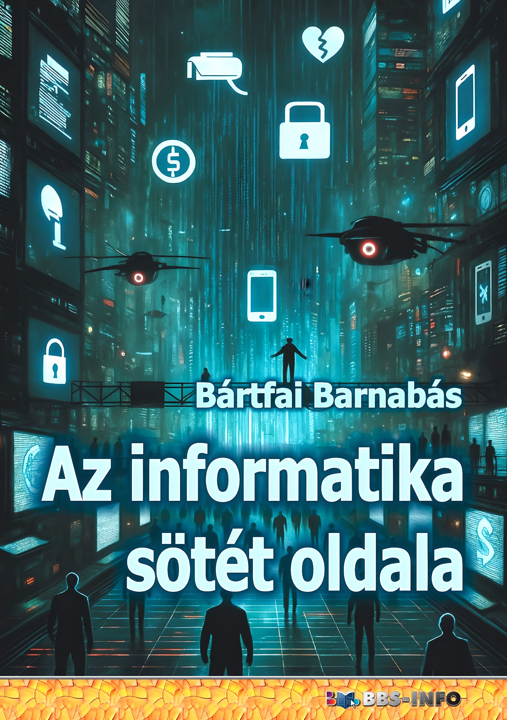 Az informatika sötét oldala (Bártfai Barnabás - BBS-INFO)