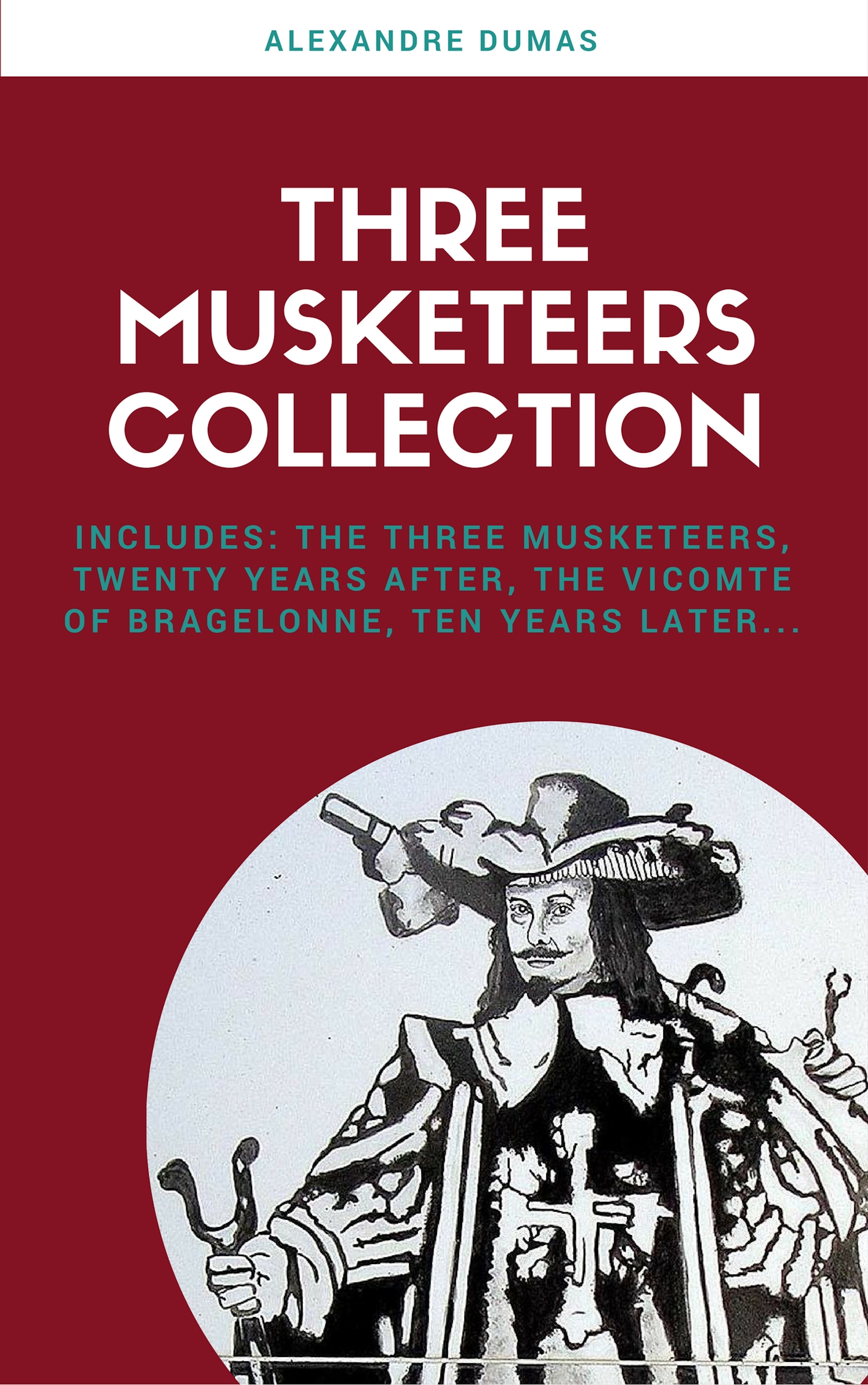 The Complete Three Musketeers Collection (Alexandre Dumas - AB Books)